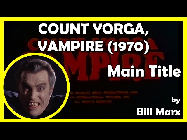 Song of the Day: Bill Marx – Main Title (Count Yorga) – The Telltale Mind